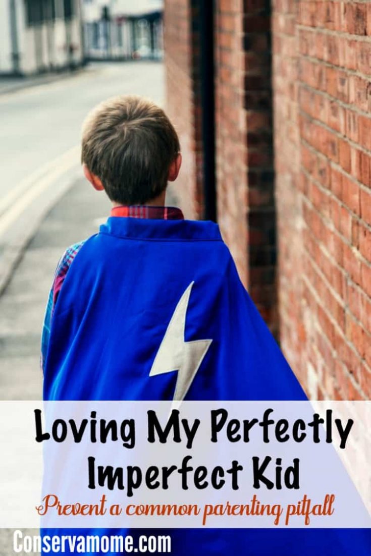 Loving My Perfectly Imperfect Kids - Prevent a common parenting pitfall