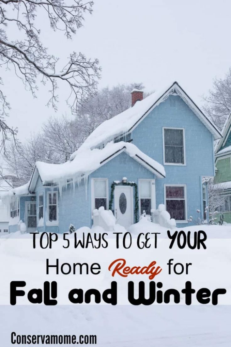 Top 5 Ways To Get Your Home Ready for Fall and Winter - ConservaMom