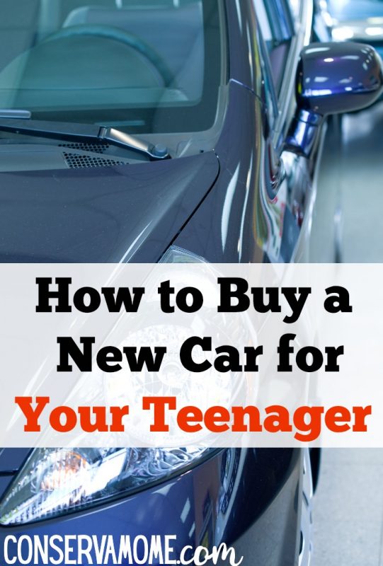 How to Buy a New Car for Your Teenager - ConservaMom