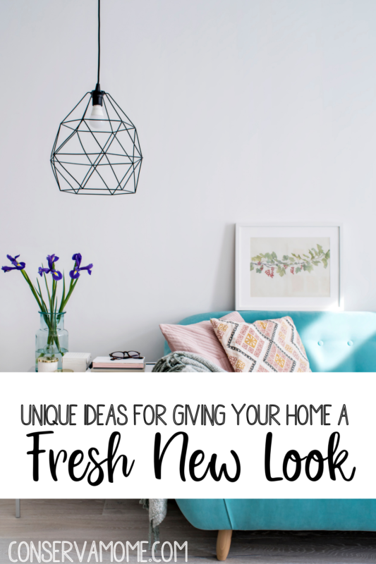 Unique Ideas for Giving Your Home a Fresh New Look - ConservaMom