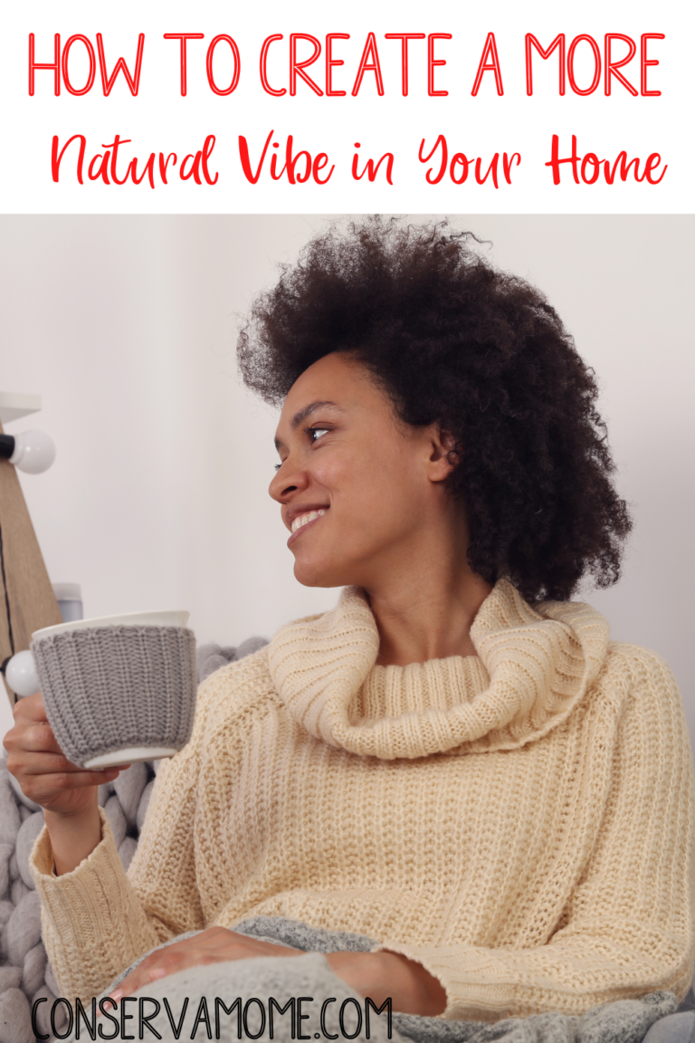 How to Create a More Natural Vibe in Your Home - ConservaMom