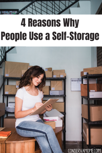 4 Reasons Why People Use a Self-Storage Unit - ConservaMom