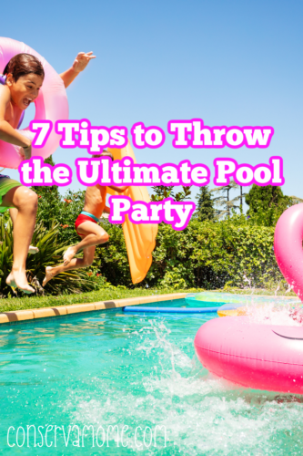 7 Tips to Throw the Ultimate Pool Party - ConservaMom