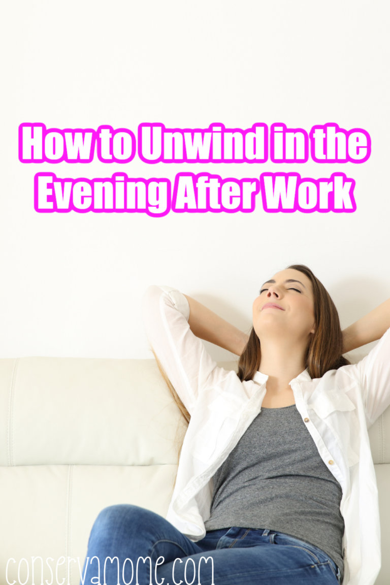 How to Unwind in the Evening After Work - ConservaMom