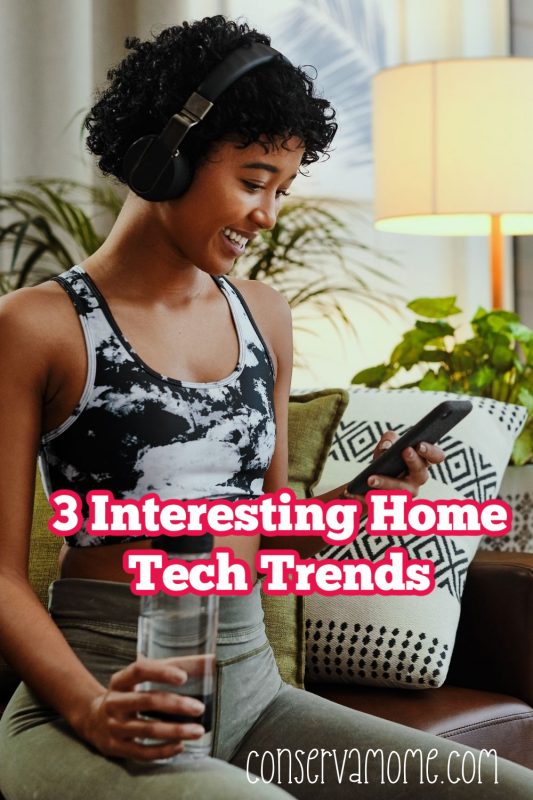 3 Interesting Home Tech Trends