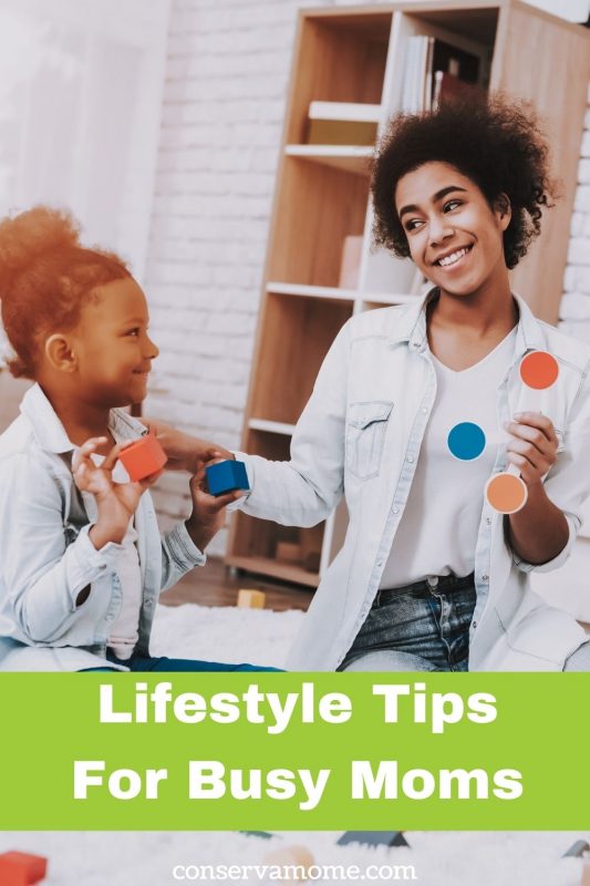 Lifestyle Tips For Busy Moms