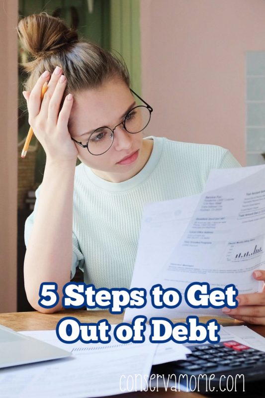 5 Steps to Get Out of Debt - ConservaMom