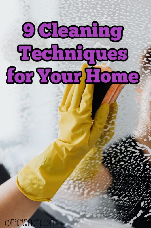9 Cleaning Techniques for Your Home - ConservaMom