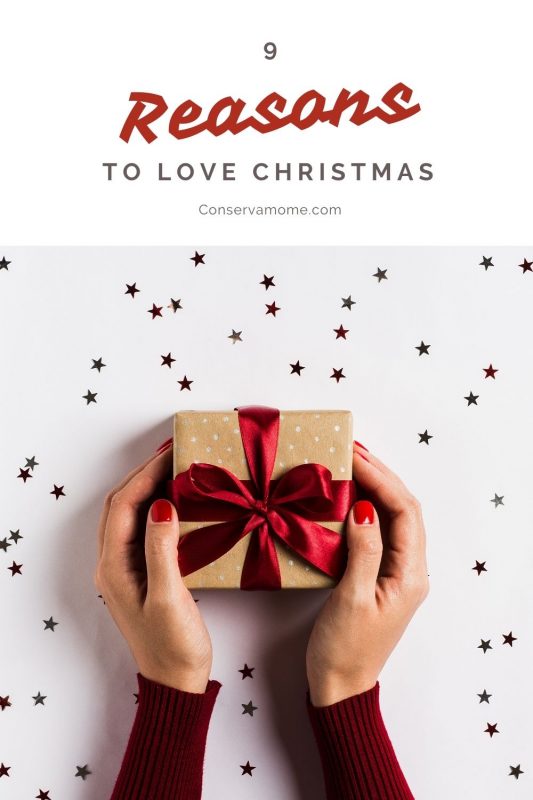 9 Reasons to Love Christmas - ConservaMom