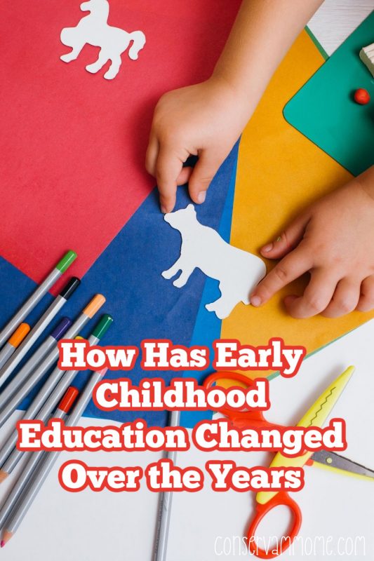 How Early Childhood Education Changed Over the Years - ConservaMom