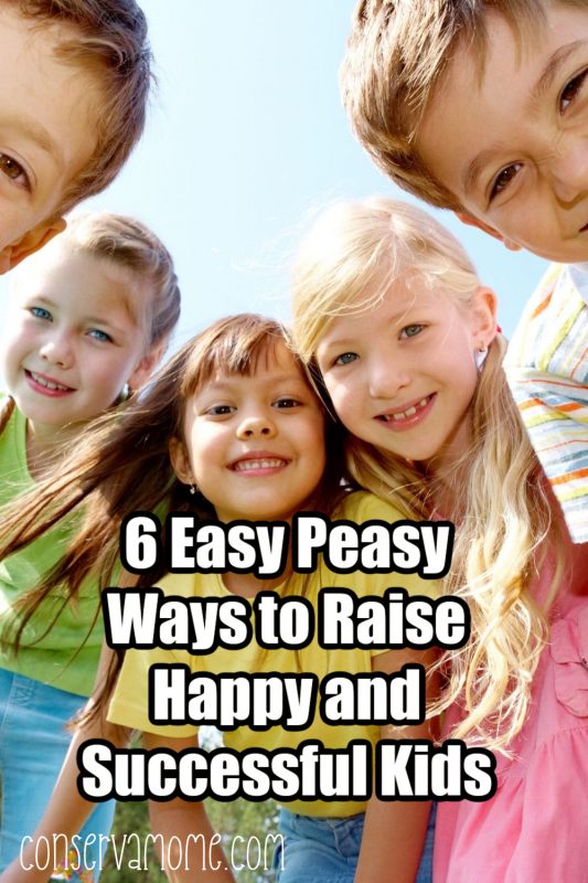 6 Easy Peasy Ways to Raise Happy and Successful Kids - ConservaMom