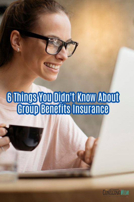6 Things You Didn't Know About Group Benefits Insurance - ConservaMom