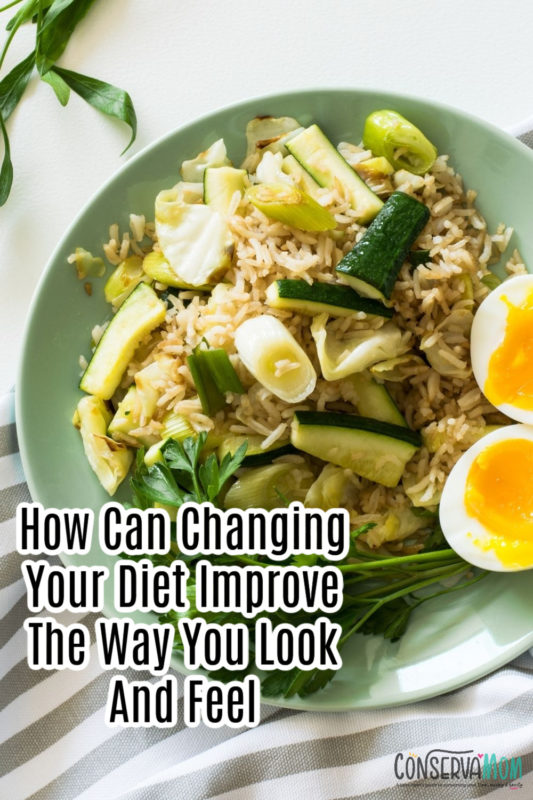How Changing Your Diet will Improve The Way You Look And Feel