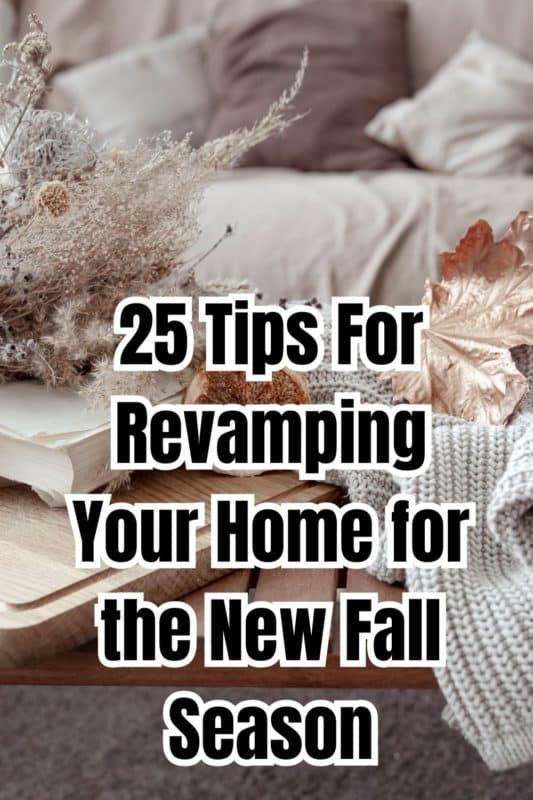 25 Tips For Revamping Your Home for the New Fall Season - ConservaMom