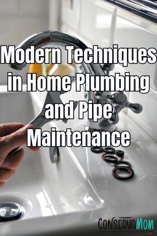 Modern Techniques in Home Plumbing and Pipe Maintenance - ConservaMom
