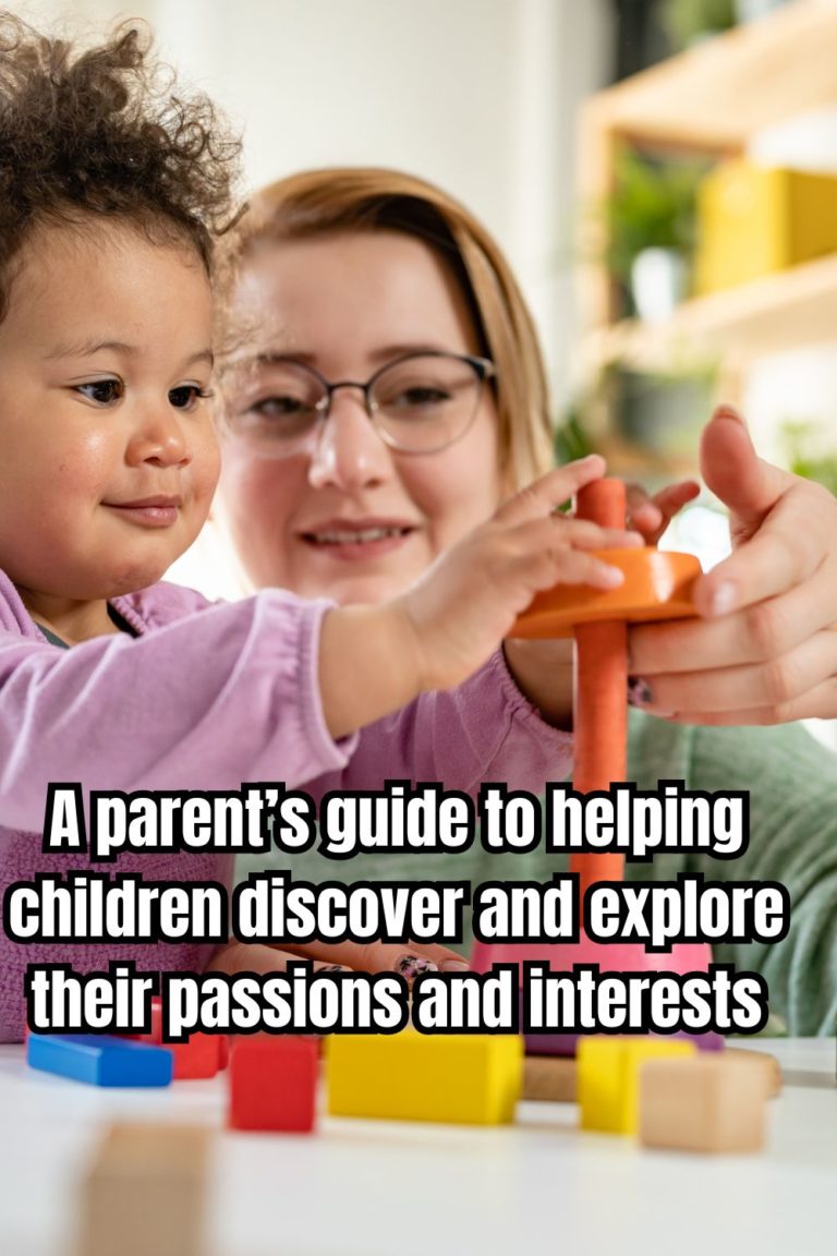 A parent’s guide to helping children discover and explore their ...