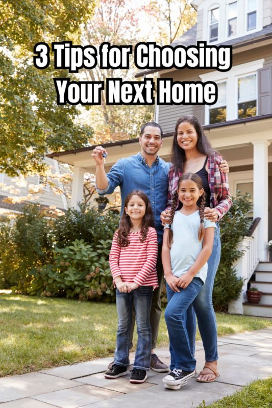 3 Tips for Choosing Your Next Home - ConservaMom