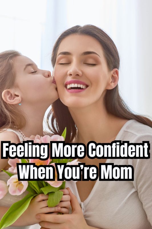 Feeling More Confident When You're Mom - ConservaMom