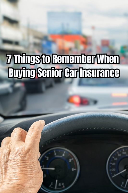 7 Things to Remember When Buying Senior Car Insurance - ConservaMom