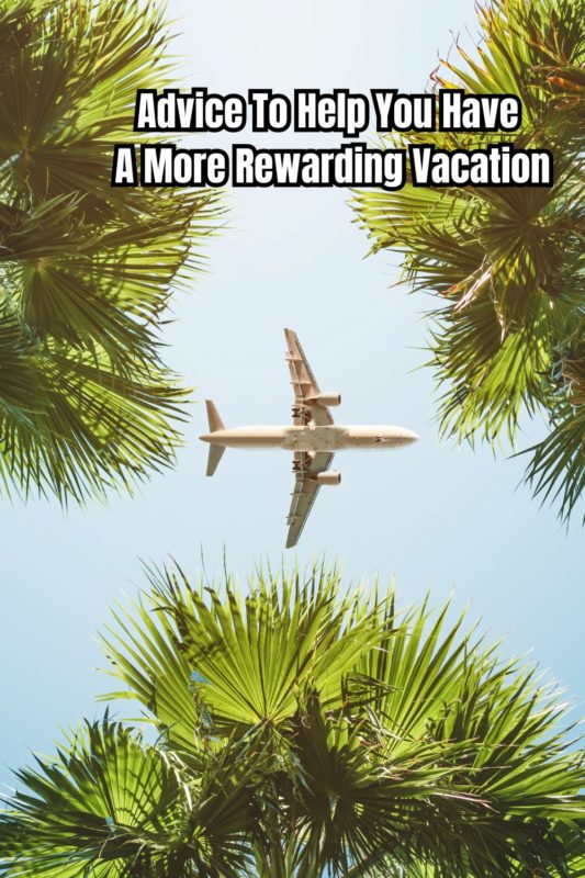 Advice To Help You Have A More Rewarding Vacation - ConservaMom