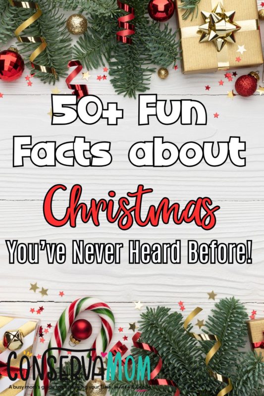 50+ Fun Facts about Christmas You’ve Never Heard Before! - ConservaMom