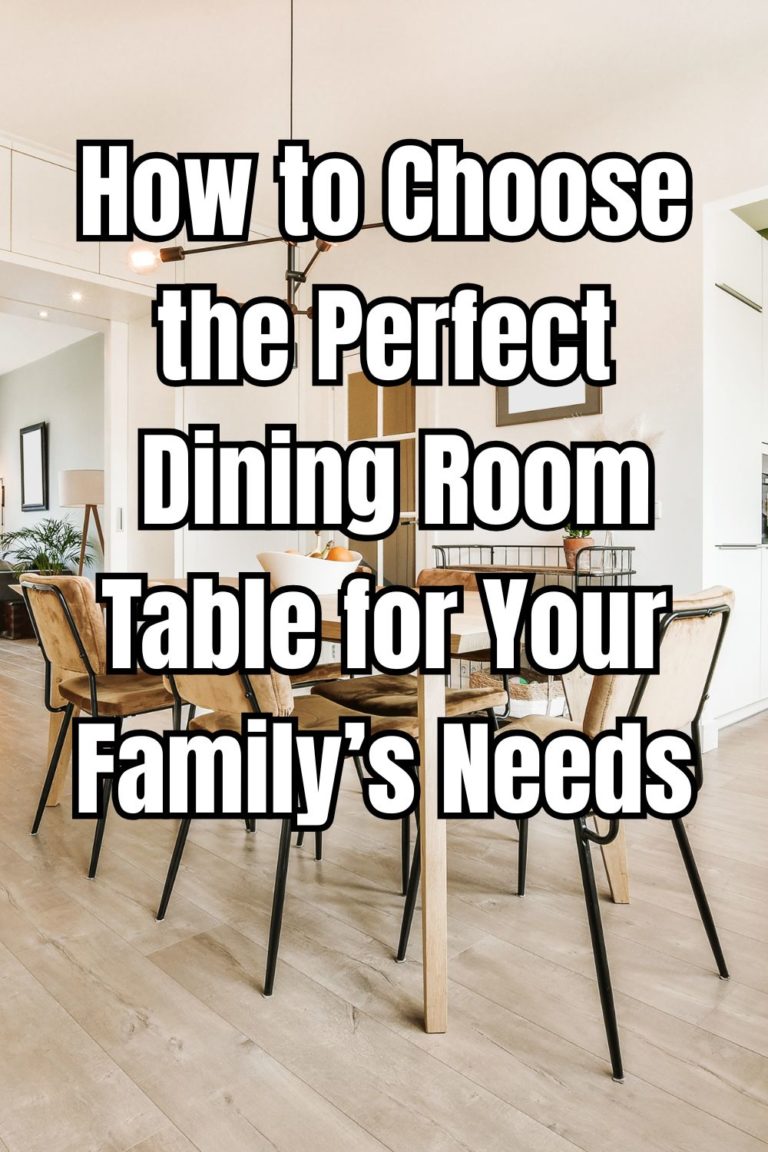 How to Choose the Perfect Dining Room Table for Your Family’s Needs - ConservaMom