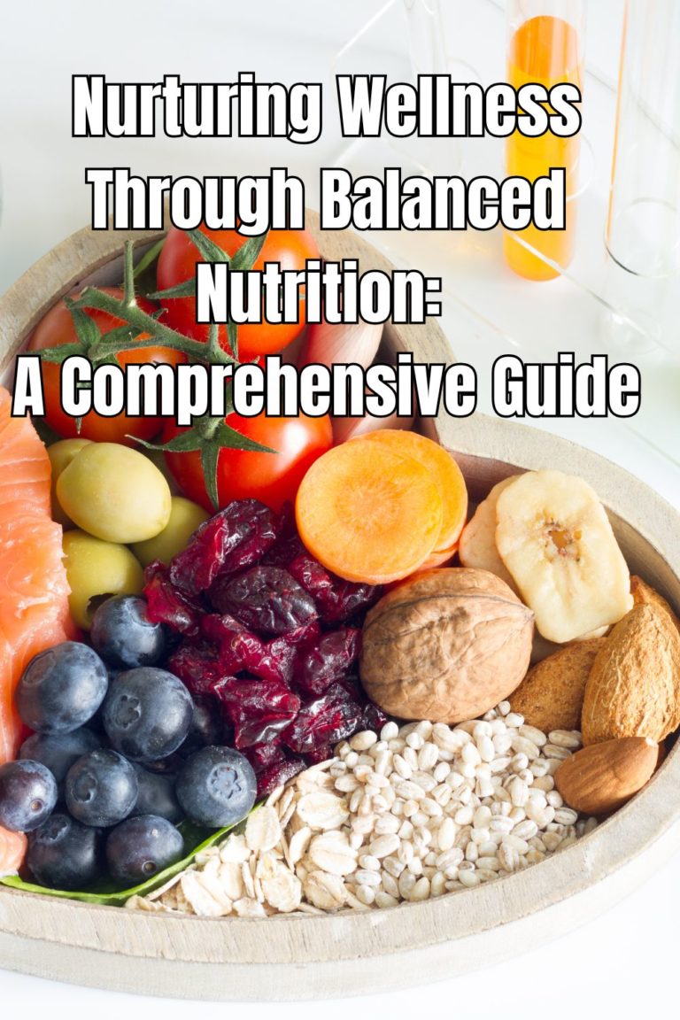 Nurturing Wellness Through Balanced Nutrition: A Comprehensive Guide ...