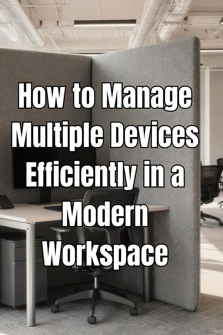 How to Manage Multiple Devices Efficiently in a Modern Workspace ...