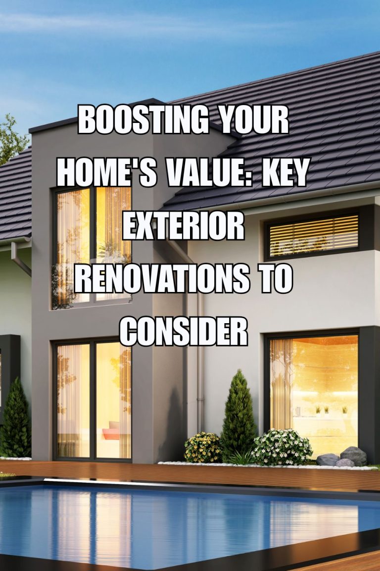 Boosting Your Home's Value: Key Exterior Renovations to Consider ...