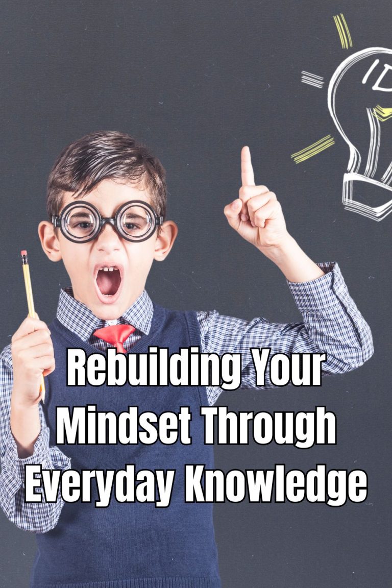 Rebuilding Your Mindset Through Everyday Knowledge - ConservaMom