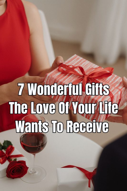 7 Wonderful Gifts The Love Of Your Life Wants To Receive - ConservaMom