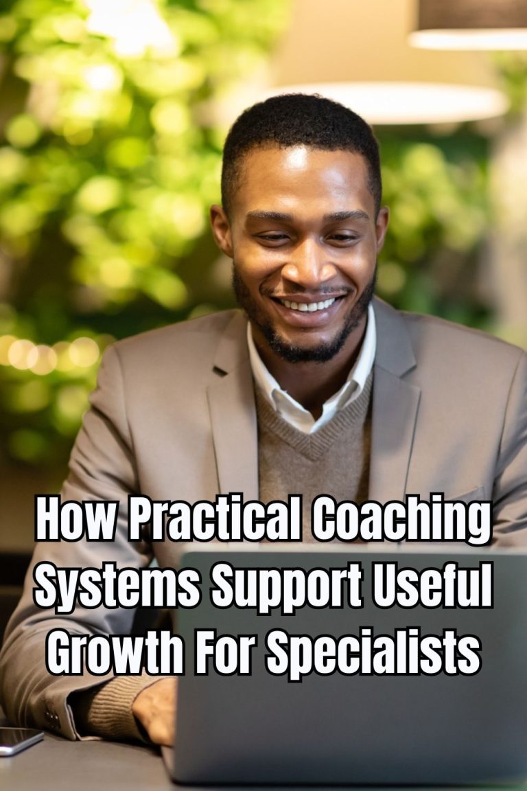How Practical Coaching Systems Support Useful Growth For Specialists ...