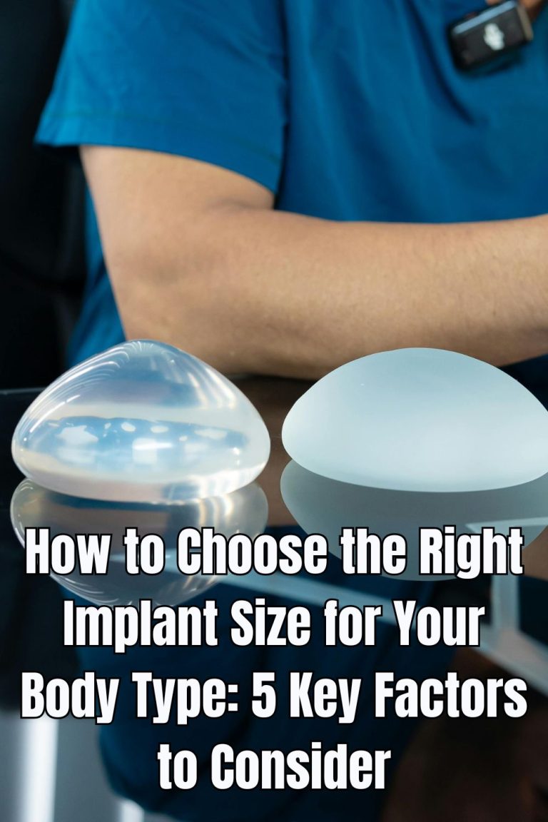 How to Choose the Right Implant Size for Your Body Type: 5 Key Factors ...