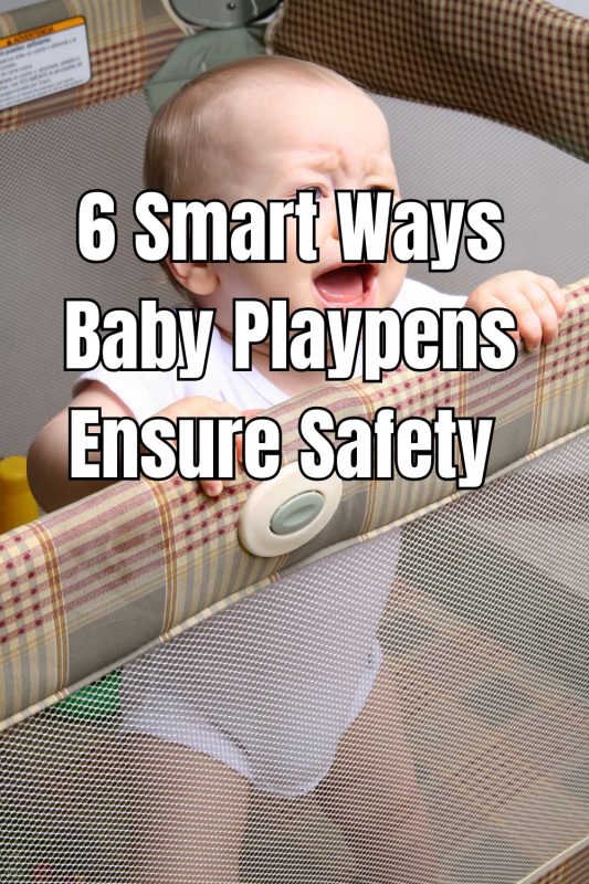 6 Smart Ways Baby Play Pens Ensure Safety - ConservaMom