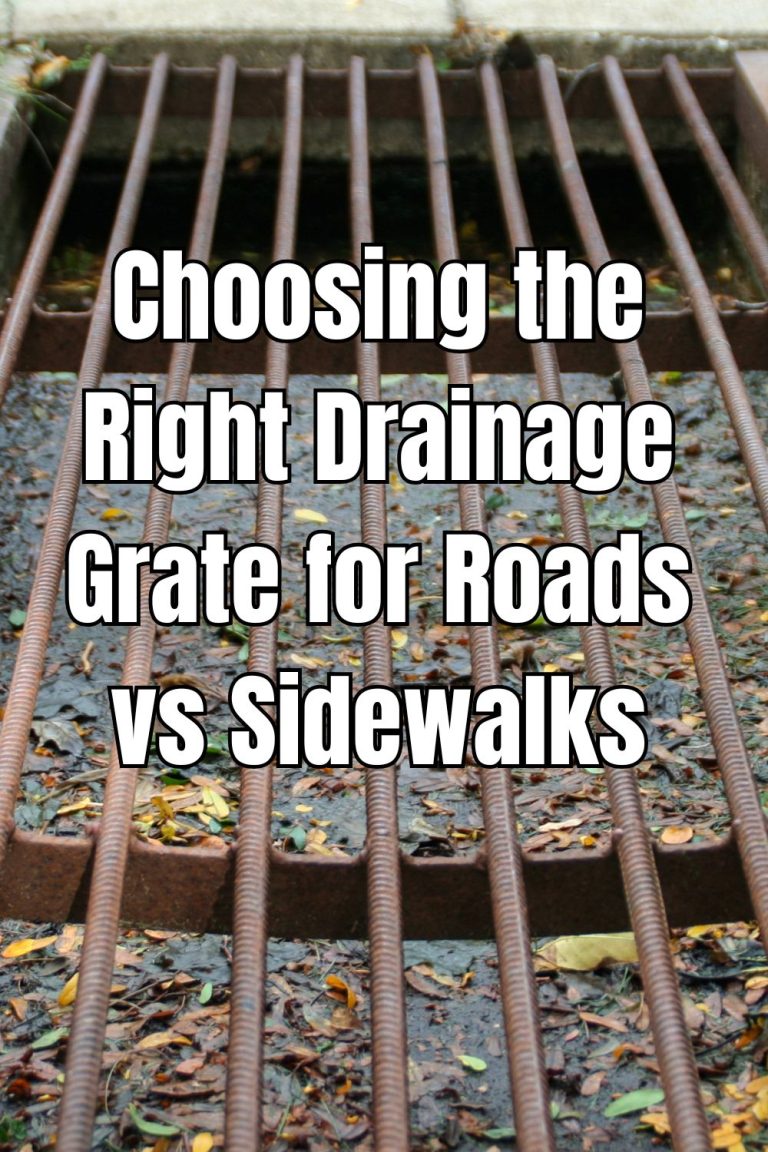 Choosing the Right Drainage Grate for Roads vs Sidewalks - ConservaMom
